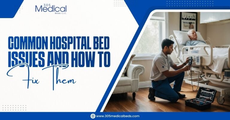 Common Hospital Bed Issues and How to Fix Them